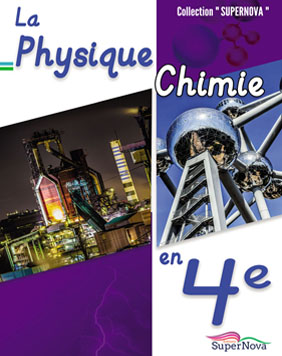 PHYSIQUE-CHIMIE SECONDAIRE - EDITIONS SUPERNOVA